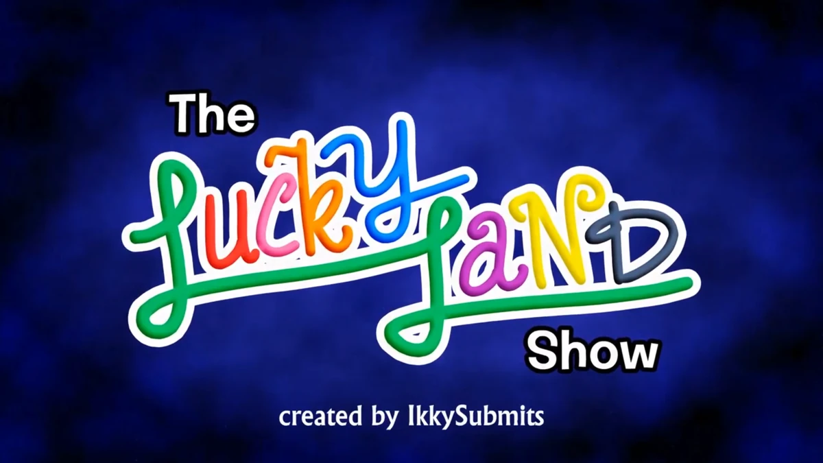 The Luckyland Show | Animated Diversity Wiki | Fandom