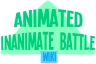 List of Characters | Animated Inanimate Battle Wiki | Fandom