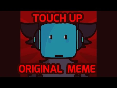 Touch Up | Animation Meme Wiki | Fandom