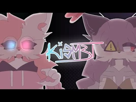 Kismet | Animation Meme Wiki | Fandom