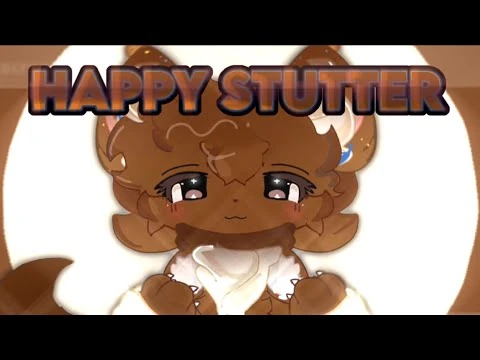 Happy Stutter | Animation Meme Wiki | Fandom