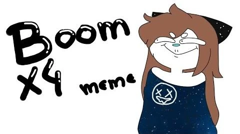 Boom X4 | Animation Meme Wiki | Fandom