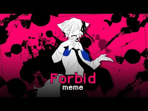 Forbid | Animation Meme Wiki | Fandom