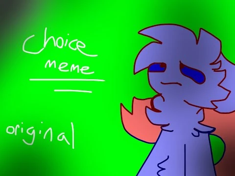 Choice | Animation Meme Wiki | Fandom