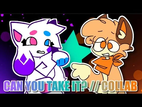 Can You Take It | Animation Meme Wiki | Fandom