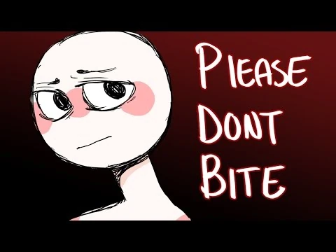 Please Don't Bite | Animation Meme Wiki | Fandom