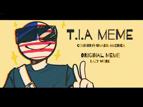 T.I.A | Animation Meme Wiki | Fandom