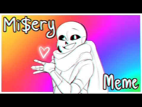 Misery | Animation Meme Wiki | Fandom
