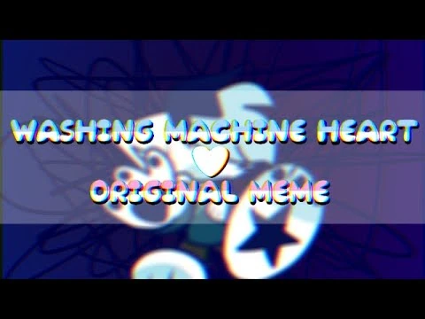 Washing Machine Heart | Animation Meme Wiki | Fandom
