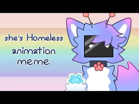 She's Homeless | Animation Meme Wiki | Fandom