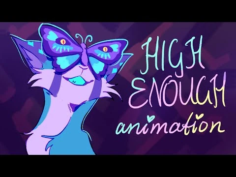 High Enough | Animation Meme Wiki | Fandom