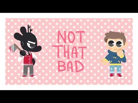 Not That Bad | Animation Meme Wiki | Fandom