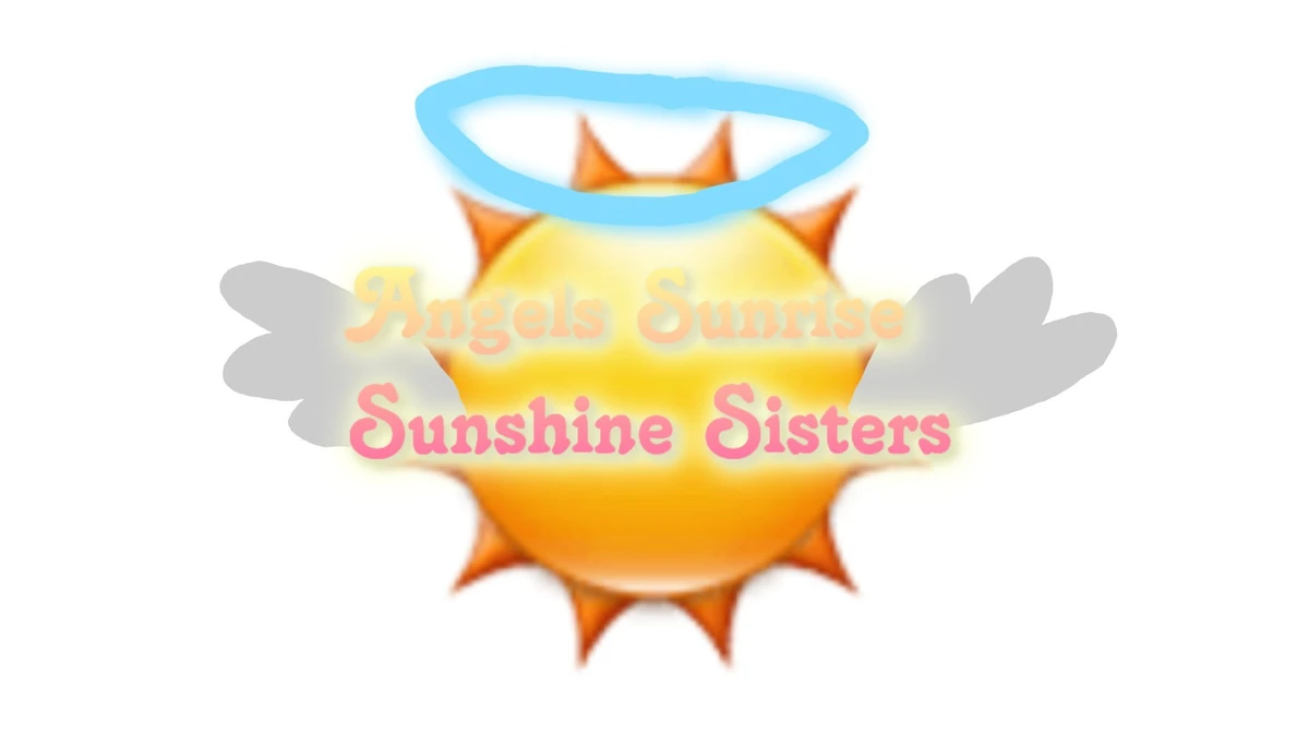 Angel's Sunrise: Sunshine Sisters | Anime Fanon Wiki | Fandom