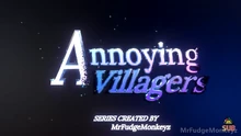 剧集列表 | Annoying villagers 中文 Wiki | Fandom