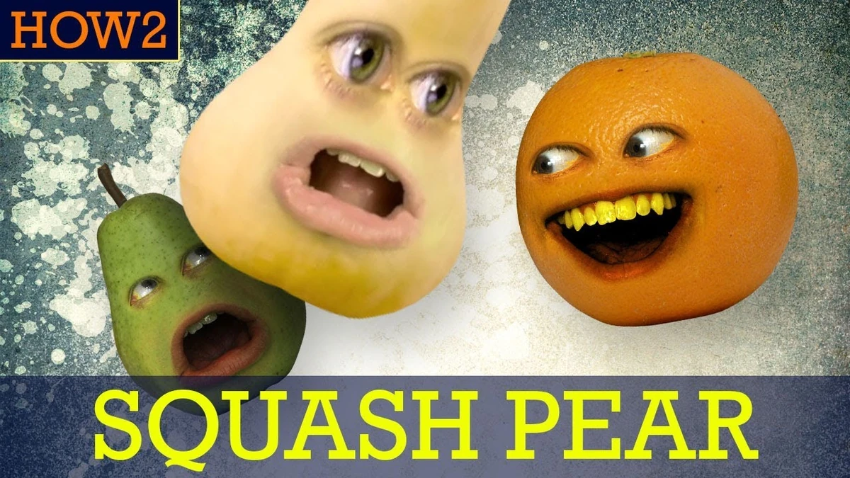 Annoying Orange: HOW2: How to Squash Pear | Annoying Orange Wiki | Fandom