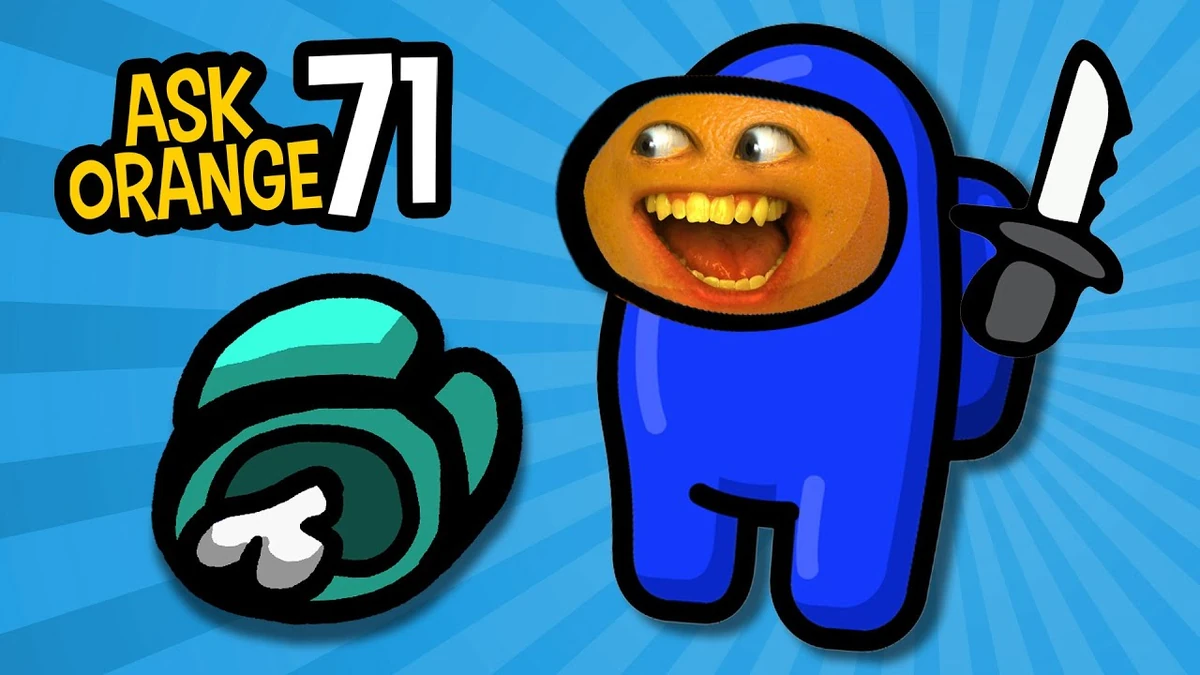 Ask Orange 71: ORANGE IS THE IMPOSTER!!! | Annoying Orange Wiki | Fandom
