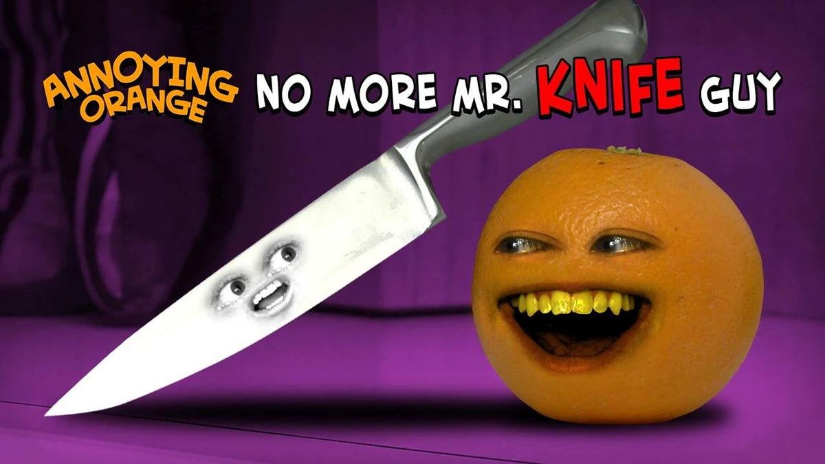 Annoying Orange: No More Mr. Knife Guy | Annoying Orange Wiki | Fandom