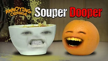 Annoying Orange: Souper Dooper | Annoying Orange Wiki | Fandom