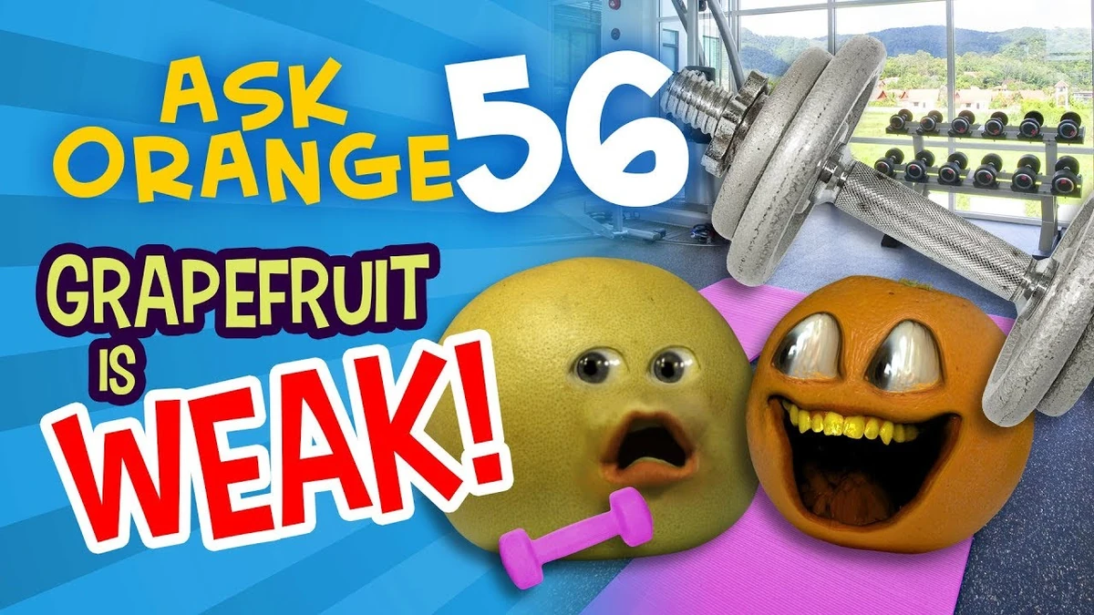 Annoying Orange: Ask Orange 56: Grapefruit is WEAK! | Annoying Orange ...