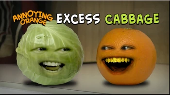 Annoying Orange: Excess Cabbage | Annoying Orange Wiki | Fandom
