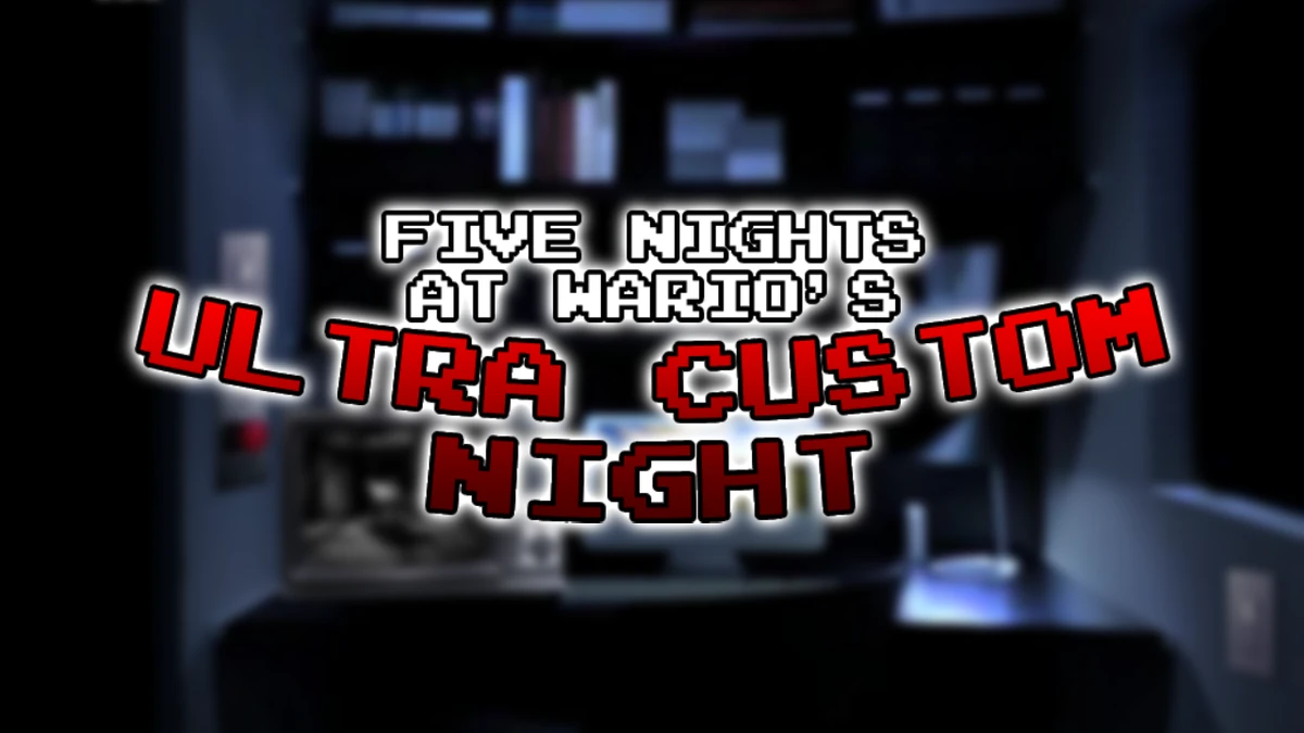 Five Nights at Wario's: Ultra Custom Night | The New FNaW Fangames Wiki ...