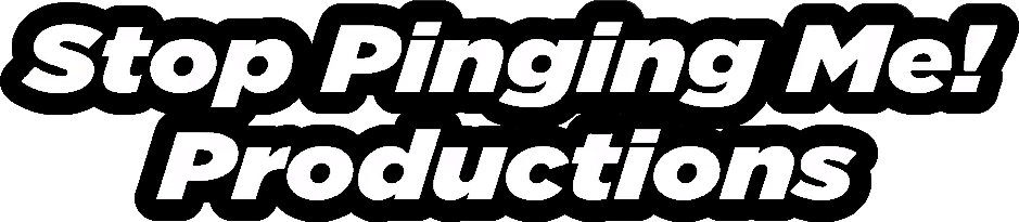 Stop Pinging Me! Productions | Anthony's Fanon Logo Wiki | Fandom