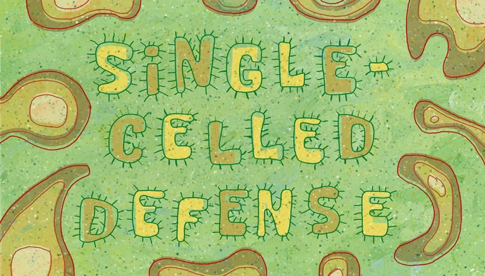 Single-Celled Defense | Anti ScumBob Wiki | Fandom