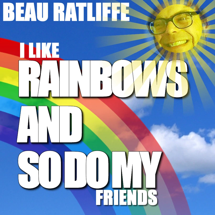 I LIKE RAINBOWS AND SO DO MY FRIENDS | Anything Beau's Wiki | Fandom