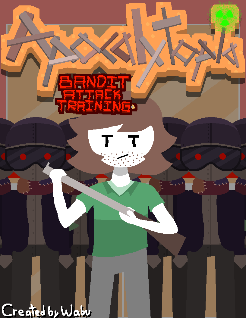 Bandit Attack Training | Apocalytopia Wiki | Fandom