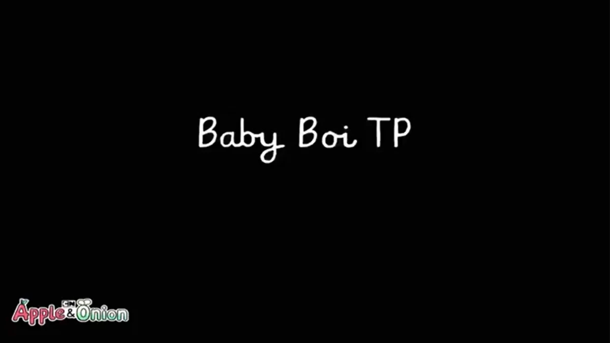 Baby Boi TP | Apple & Onion Wiki | Fandom