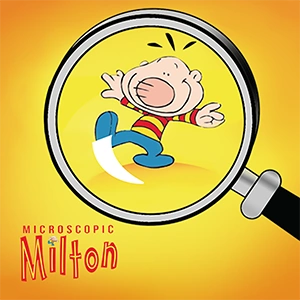 Microscopic Milton | APTN Kids Wiki | Fandom