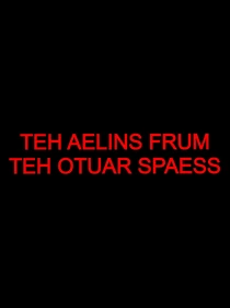 TEH AELINS FRUM TEH OTUAR SPAESS | Arby 'n' the Chief Wiki | Fandom