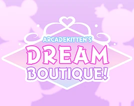 ArcadeKittens Dream Boutique | ArcadeKitten Wiki | Fandom