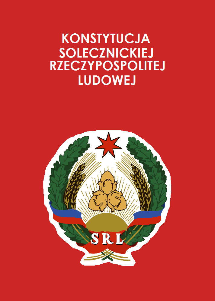 Konstytucja Solecznickiej Rzeczypospolitej Ludowej | Archiwa SRL Wiki ...