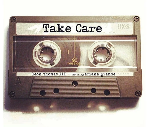 Take Care | Ariana Grande Wiki | Fandom