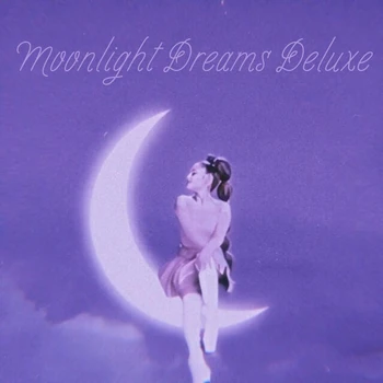 Moonlight dreams | Ariana Grande Fanon Wiki | Fandom