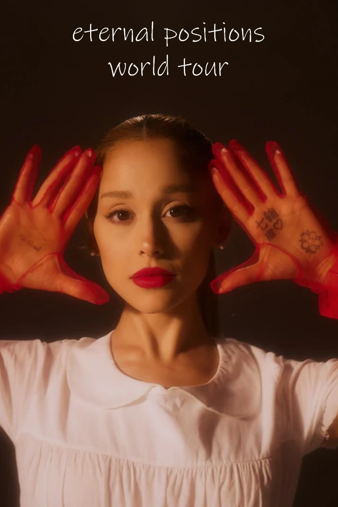 Eternal Positions World Tour | Ariana Grande Fanon Wiki | Fandom
