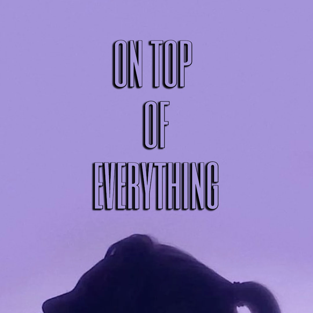 On top of everything | Ariana Grande Fanon Wiki | Fandom