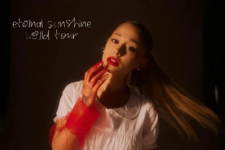Eternal Sunshine World Tour | Ariana Grande Fanon Wiki | Fandom