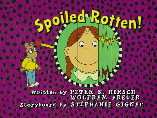 Spoiled Rotten!/Transcript | Arthur Wiki | Fandom