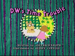 D.W.'s Time Trouble | Arthur Wiki | Fandom