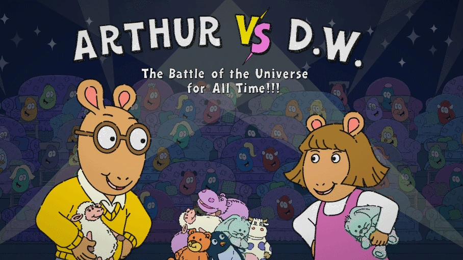 Arthur vs. D.W.: The Battle of the Universe for All Time!!! | Arthur ...