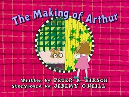 The Making of Arthur | Arthur Wiki | Fandom