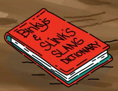 Binky's & Slink's Slang Dictionary | Arthur Wiki | Fandom