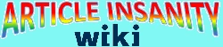 Article Insanity Wiki | Fandom