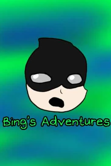 Bing's Adventures | Asa the great Wiki | Fandom