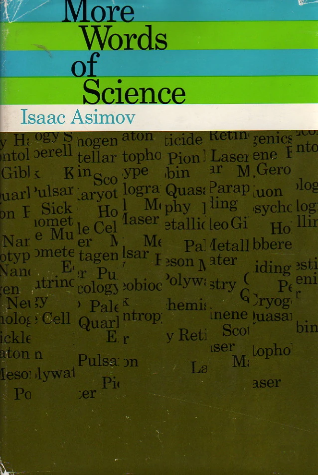 More Words of Science | Asimov | Fandom