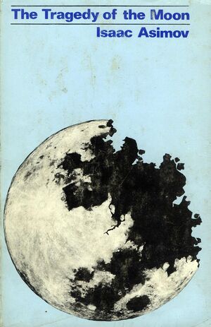 The Tragedy of the Moon | Asimov | Fandom