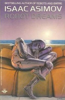 Robot Dreams | Asimov | Fandom
