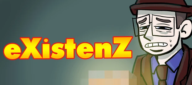 EXistenZ | AT4W Wiki | Fandom